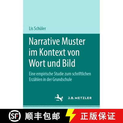 【3-4周达】Narrative Muster im Kontext von Wort und Bild: Eine empirische Studie zum schriftlichen Er... [9783476049162]