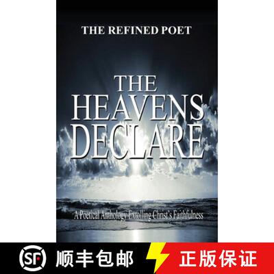 【3-4周达】The Heavens Declare: Poetical Anthology Extolling Christ's Faithfulness [9781088261743]