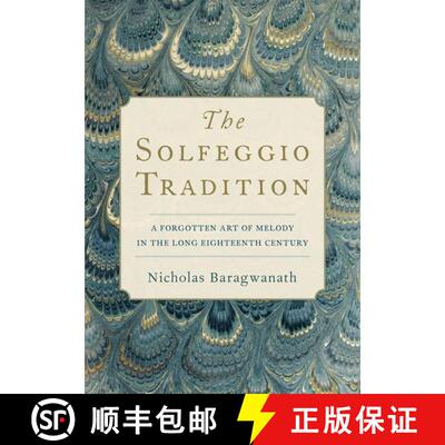 【3-4周达】精装 The Solfeggio Tradition: A Forgotten Art of Melody in the Long Eighteenth Century [9780197514085]