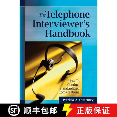【3-4周达】The Telephone Interviewer'S Handbook: How To Conduct Standardized Conversations [Wiley测量... [9780787986384]