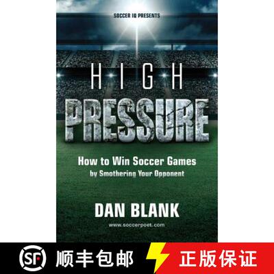 【3-4周达】Soccer iQ Presents... High Pressure: How to Win Soccer Games by Smothering Your Opponent [9780989697774]