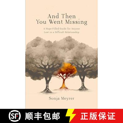 【3-4周达】And Then You Went Missing: A Hope-Filled Guide for Anyone Lost in a Difficult Relationship [9798218258535]