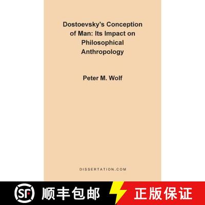 【3-4周达】Dostoevsky's Conception of Man: Its Impact on Philosophical Anthropology [9781581120066]