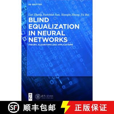 【3-4周达】精装 Blind Equalization in Neural Networks – Theory, Algorithms and Applications [9783110449624]
