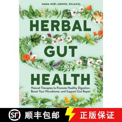 【3-4周达】Herbal Gut Health: Natural Therapies to Promote Healthy Digestion, Boost Your Microbiome, ... [9781635869101]
