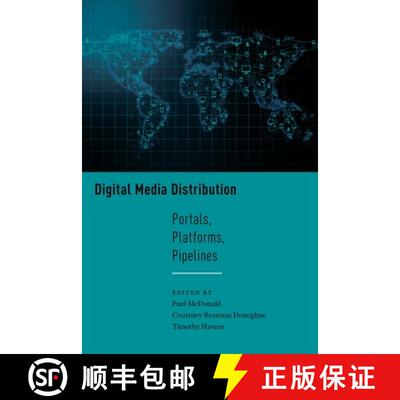【3-4周达】精装 Digital Media Distribution – Portals, Platforms, Pipelines [9781479806775]