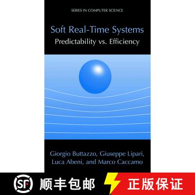 【3-4周达】精装 Soft Real-Time Systems: Predictability vs. Efficiency : Predictability vs. Efficiency [9780387237015]