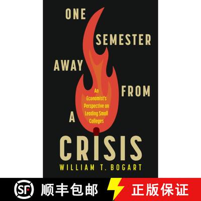 【3-4周达】精装 One Semester Away from a Crisis – An Economist`s Perspective on Leading Small Colleges [9781978845305]