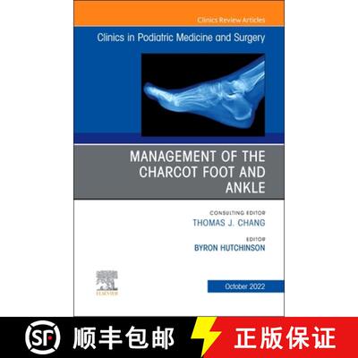 【3-4周达】精装 Management of the Charcot Foot and Ankle, an Issue of Clinics in Podiatric Medicine a... [9780323986595]