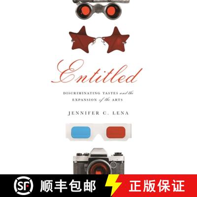 【3-4周达】Entitled – Discriminating Tastes and the Expansion of the Arts [9780691204796]