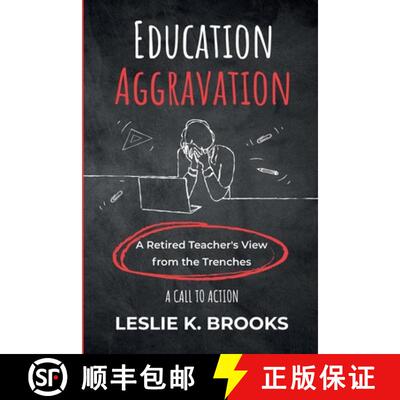 【3-4周达】Education Aggravation: A Retired Teacher's View from the Trenches -  A Call to Action [9798985473803]