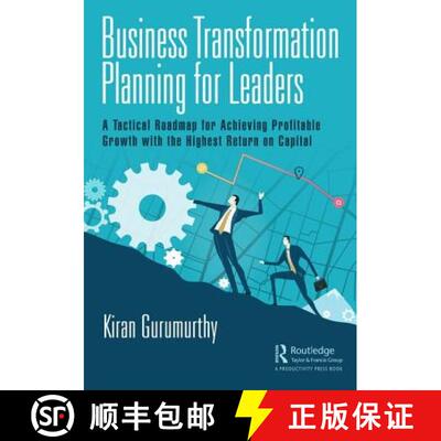 【3-4周达】Business Transformation Planning for Leaders: A Tactical Roadmap for Achieving Profitable ... [9781138370661]