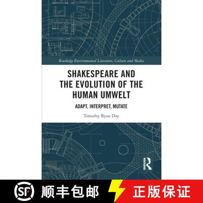 【3-4周达】Shakespeare and the Evolution of the Human Umwelt: Adapt, Interpret, Mutate [9780367707903]