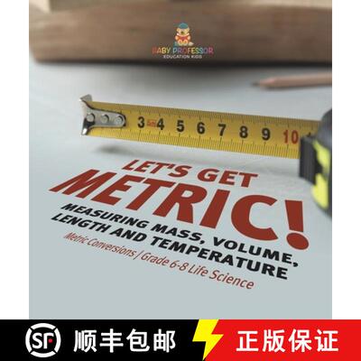 【3-4周达】精装 Let's Get Metric! Measuring Mass, Volume, Length and Temperature | Metric Conversions... [9781541997530]