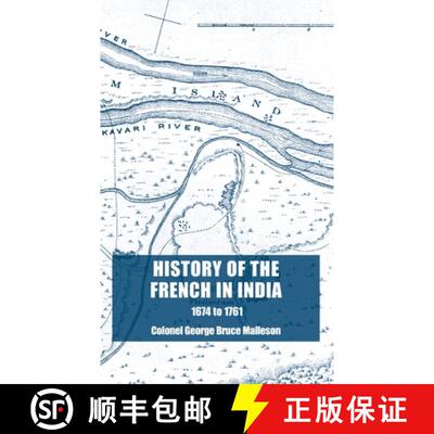 【3-4周达】History of the French in India : From the Founding of Pondicherry in 1674 to the capture o... [9781783319251]