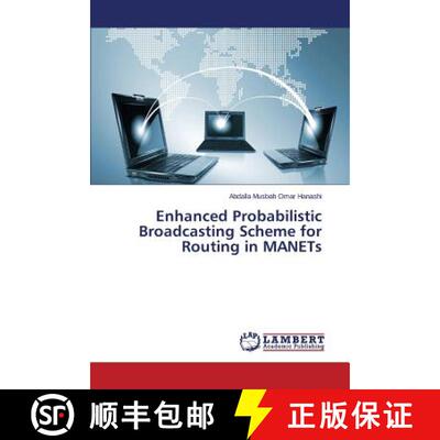 预订 Enhanced Probabilistic Broadcasting Scheme for Routing in MANETs [9783659713057]