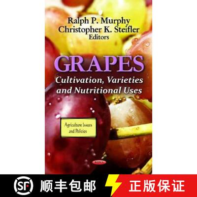 【3-4周达】精装 Grapes: Cultivation, Varieties and Nutritional Uses [9781614709503]