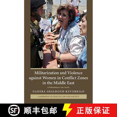 【3-4周达】精装 Militarization and Violence against Women in Conflict Zones in the Middle East: A Pal... [9780521882224]