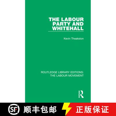【3-4周达】LABOUR PARTY AND WHITEHALL (RLE, LA [9781138325852]