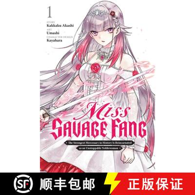 【3-4周达】Miss Savage Fang, Vol. 1 (Manga): The Strongest Mercenary in History Is Reincarnated as an... [9781975391546]