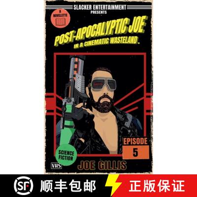 【3-4周达】Post-Apocalyptic Joe in a Cinematic Wasteland - Episode 5 [9781963072228]