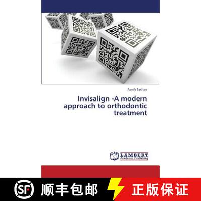 【3-4周达】Invisalign -A Modern Approach to Orthodontic Treatment [9783659420900]