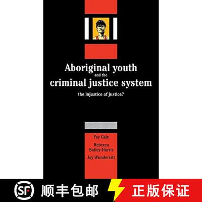 【3-4周达】Aboriginal Youth and the Criminal Justice System: The Injustice of Justice? [9780521125987]