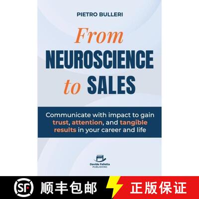 【3-4周达】From Neuroscience to Sales: Communicate with impact to gain trust, attention, and tangible... [9791257870058]