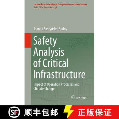 【3-4周达】精装 Safety Analysis of Critical Infrastructure : Impact of Operation Processes and Climat... [9783030653385]