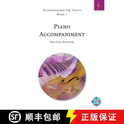 【3-4周达】Kaleidoscopes for Violin, Book 1, Piano Accompaniment: Recital Edition [9781959675099]