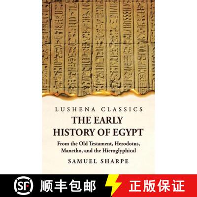 【3-4周达】The Early History of Egypt From the Old Testament, Herodotus, Manetho, and the Hieroglyphi... [9781639236701]