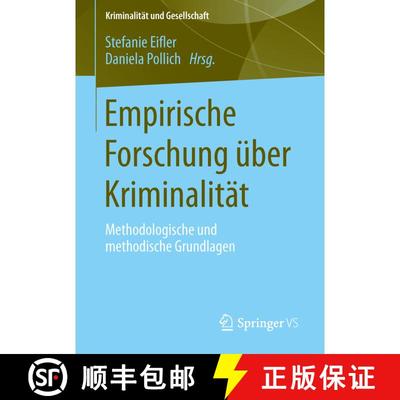 【3-4周达】Empirische Forschung über Kriminalität : Methodologische und methodische Grundlagen [9783531182582]