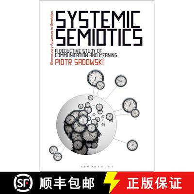 【3-4周达】Systemic Semiotics : A Deductive Study of Communication and Meaning [9781350240704]