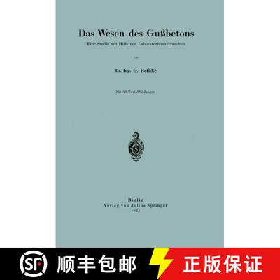 【3-4周达】Das Wesen des Gußbetons : Eine Studie mit Hilfe von Laboratoriumsversuchen [9783642895388]