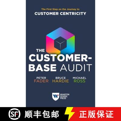 【3-4周达】The Customer–Base Audit – The First Step on the Journey to Customer Centricity [9781613631607]