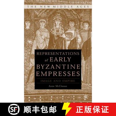 【3-4周达】精装 Representations of Early Byzantine Empresses: Image and Empire [9780312294922]