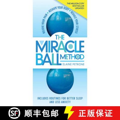 【3-4周达】The Miracle Ball Method, Revised Edition: Relieve Your Pain, Reshape Your Body, Reduce You... [9781523510740]