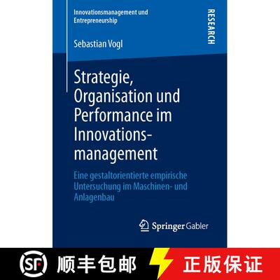 【3-4周达】Strategie, Organisation und Performance im Innovationsmanagement : Eine gestaltorientierte... [9783834942050]