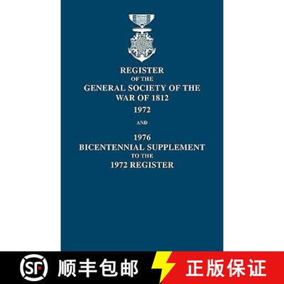 【3-4周达】Register of the General Society of the War of 1812: 1972, and 1976 Bicentennial Supplement... [9780806348674]