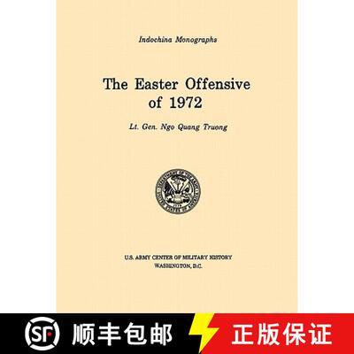 【3-4周达】The Easter Offensive of 1972 (U.S. Army Center for Military History Indochina Monograph se... [9781780392578]
