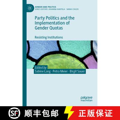 【3-4周达】Party Politics and the Implementation of Gender Quotas : Resisting Institutions [9783031089336]