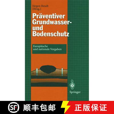 【3-4周达】Präventiver Grundwasser- und Bodenschutz : Europäische und nationale Vorgaben [9783642642531]