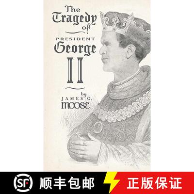 【3-4周达】The Tragedy of President George II [9780615432748]