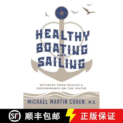 【3-4周达】Healthy Boating and Sailing: Optimize Your Health & Performance On The Water [9781734354324]