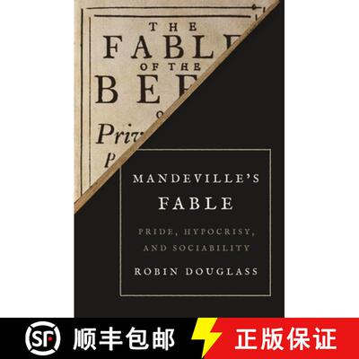 【3-4周达】曼德维尔的寓言：骄傲、虚伪和合群 Mandeville's Fable: Pride, Hypocrisy, and Sociability [9780691219172]