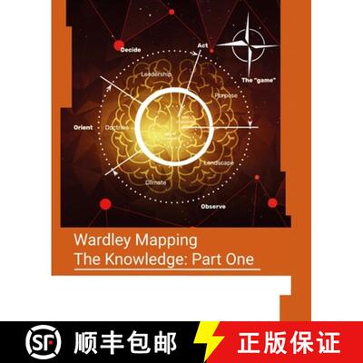 【3-4周达】Wardley Mapping, The Knowledge: Part One - Topographical intelligence in business [9781913805180]