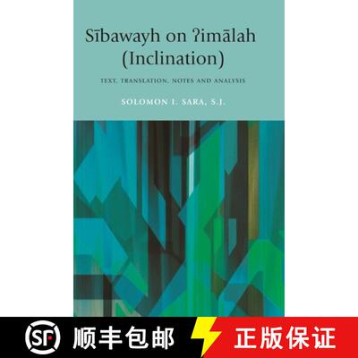【3-4周达】精装 Sibawayh on ?Imalah (Inclination): Text, Translation, Notes and Analysis [9780748627950]