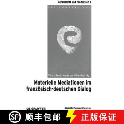 【3-4周达】Materielle Mediationen im franzoesisch-deutschen Dialog [9783110640847]