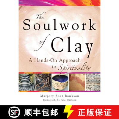 【3-4周达】Soulwork of Clay : A Hands-On Approach to Spirituality [9781594732492]