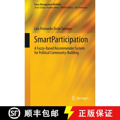 【3-4周达】精装 SmartParticipation : A Fuzzy-Based Recommender System for Political Community-Building [9783319065502]